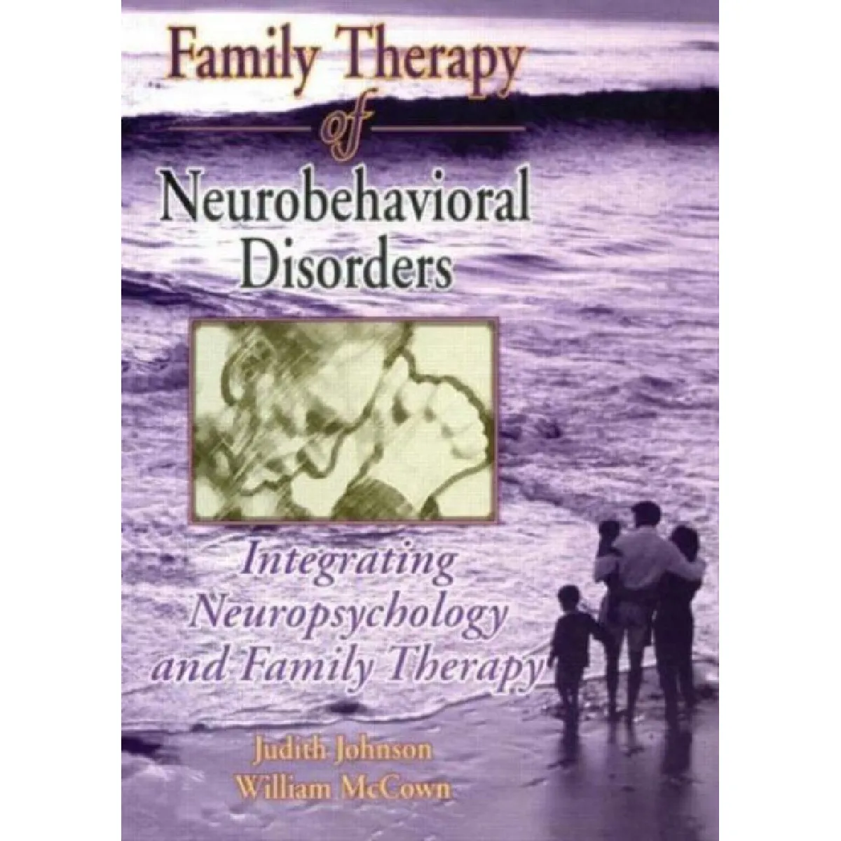 Family Therapy of Neurobehavioral Disorders - Sociologie et ...