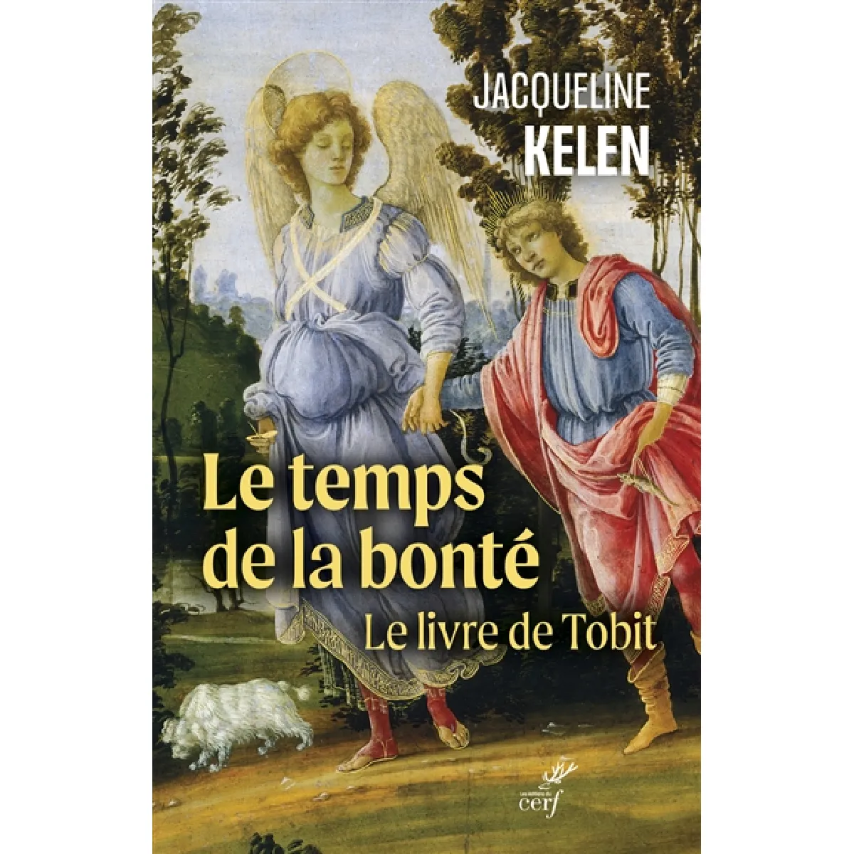 Le temps de la bonté : le livre de Tobit · Occasion - Christianisme ...