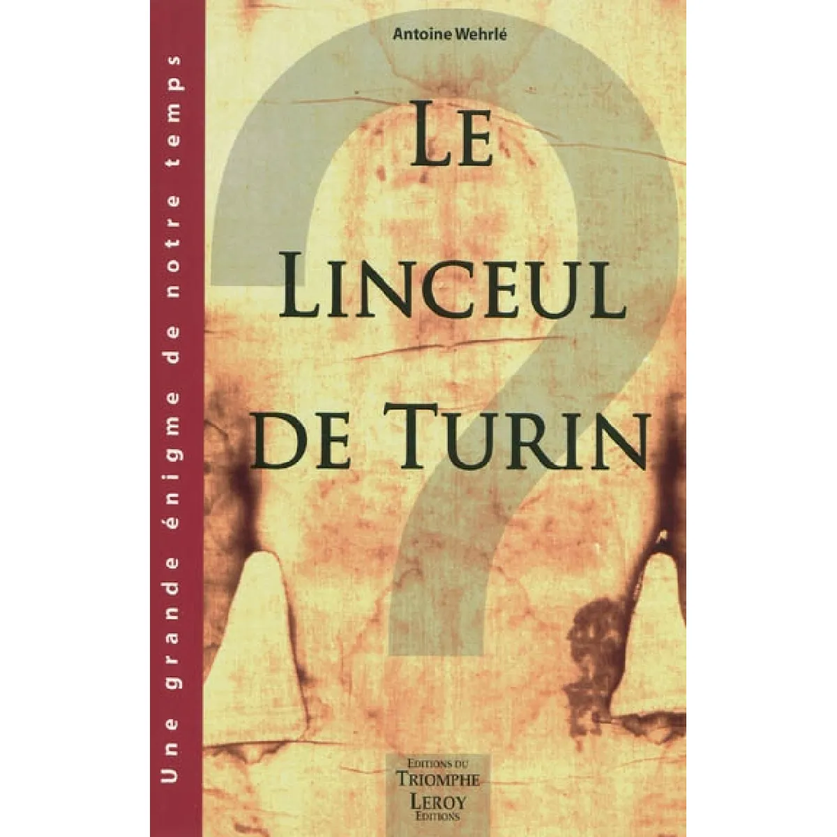 Le Linceul de Turin : faux médiéval ou authentique linge mortuaire de ...