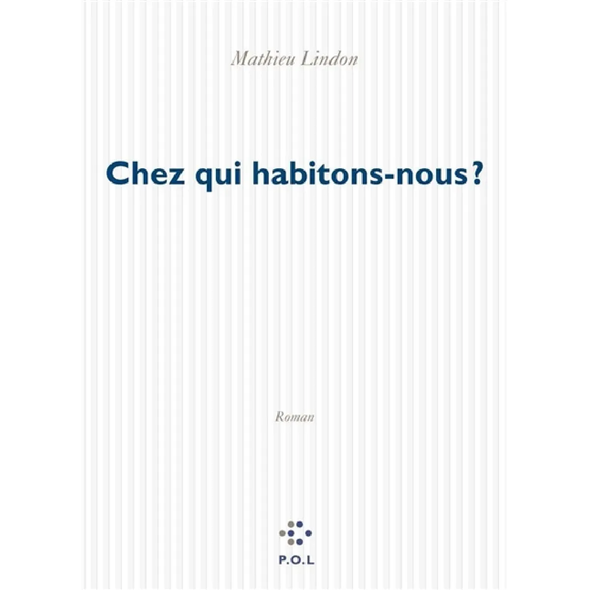 Chez qui habitons-nous ? · Occasion - Romans français - Rue du Commerce