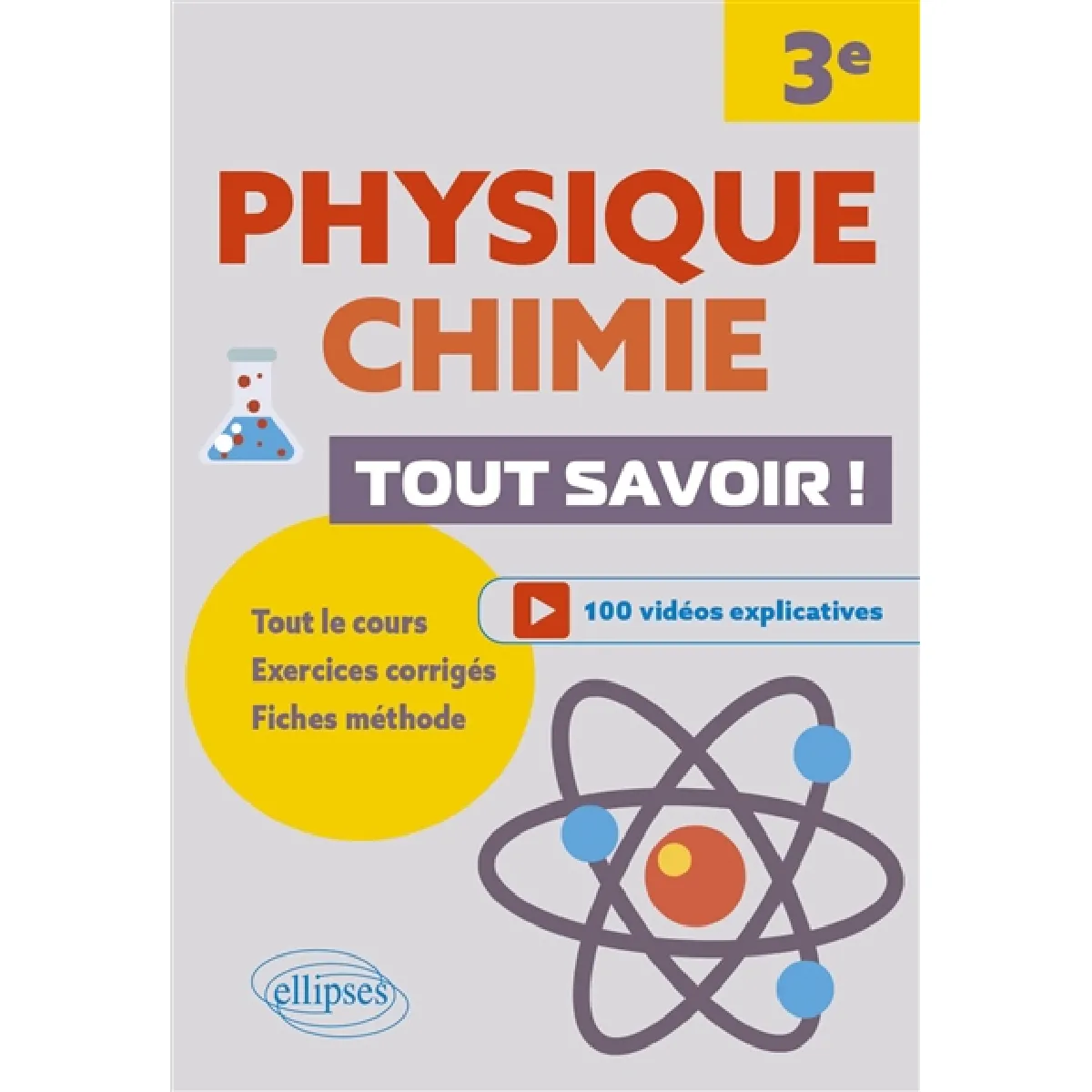 Physique chimie, 3e : tout savoir ! : tout le cours, exercices corrigés ...