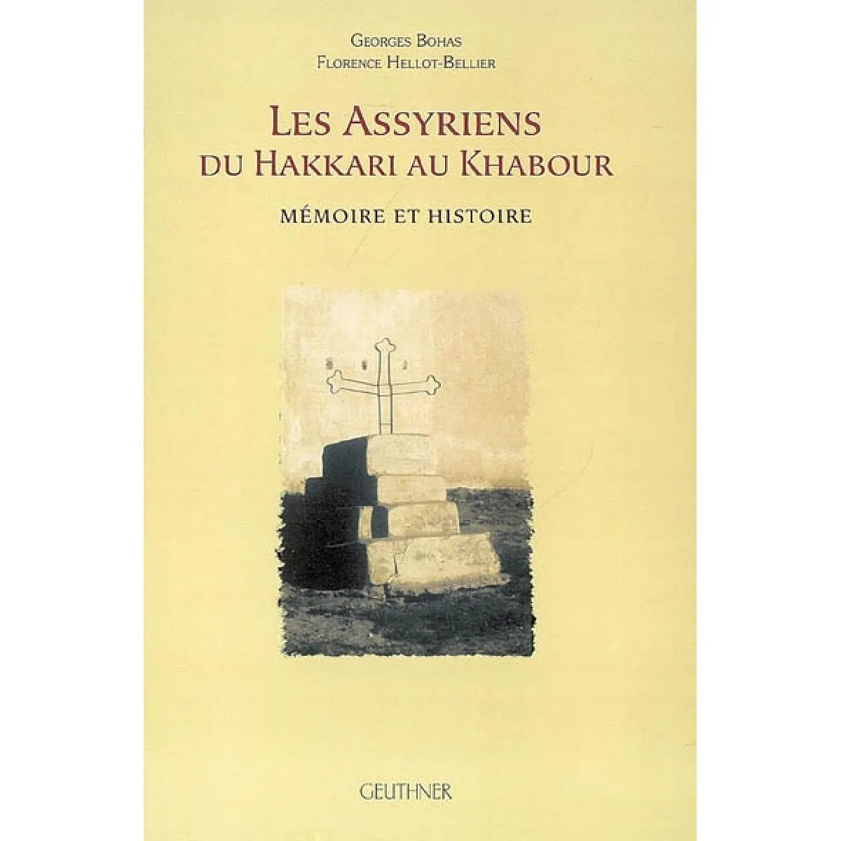 Les Assyriens du Hakkari au Khabour : mémoire et histoire · Occasion ...