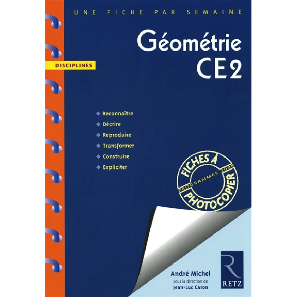Géométrie CE2 : programmes 2008 : reconnaître, décrire, reproduire ...