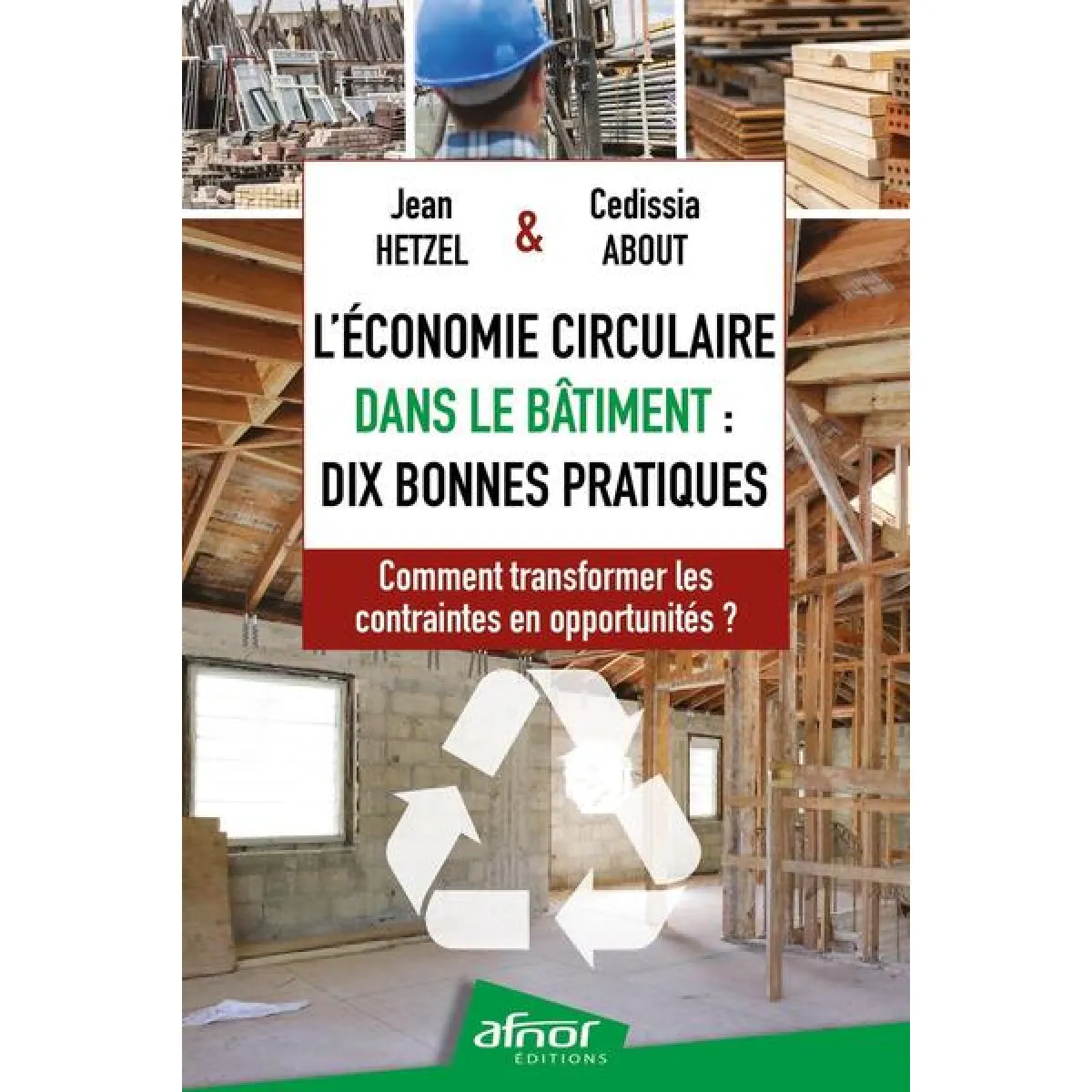 L'économie circulaire dans le bâtiment : dix bonnes pratiques : comment ...