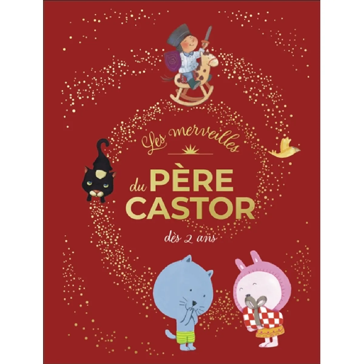 Les merveilles du Père Castor : dès 2 ans - Eveil et premières lectures ...
