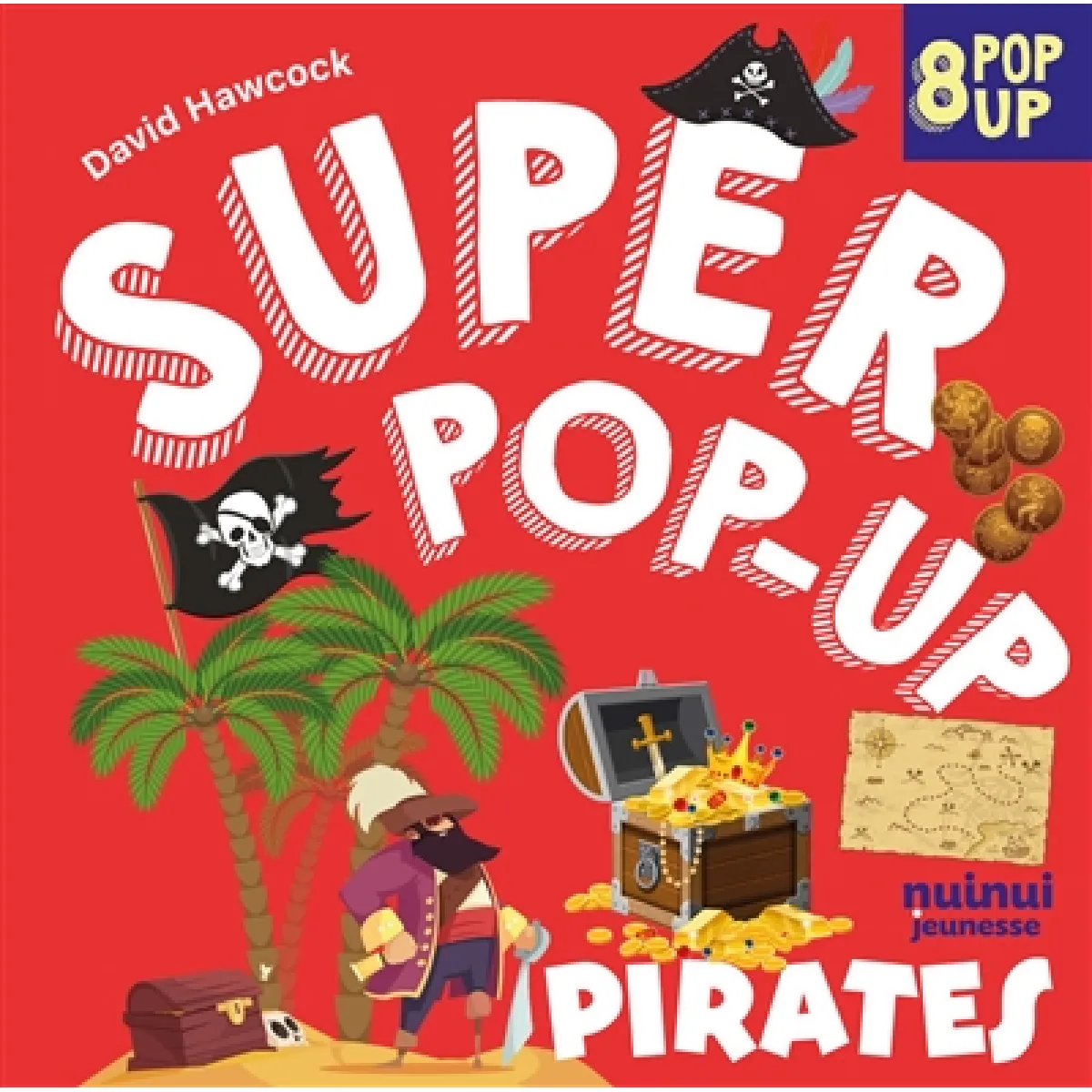 Pirates : 8 pop-up - Eveil et premières lectures - Rue du Commerce