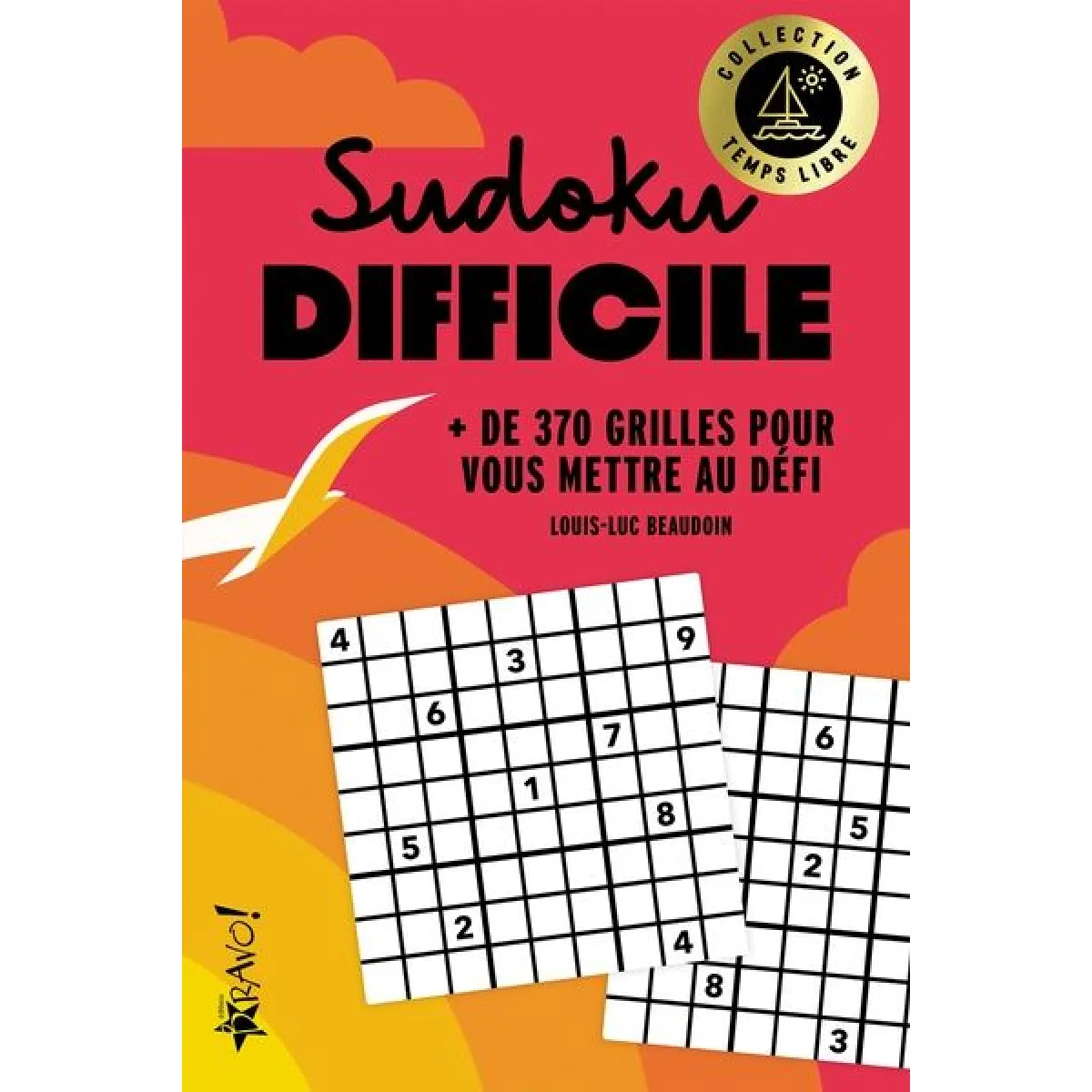 Temps libre : Sudoku difficile : + de 370 grilles pour vous mettre au ...