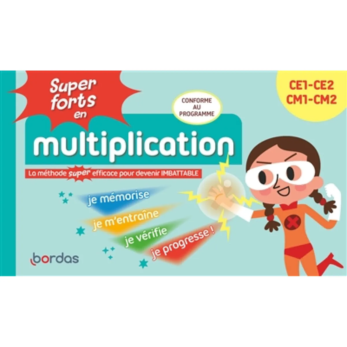 Super forts en multiplication, CE1-CE2, CM1-CM2 : la méthode super ...