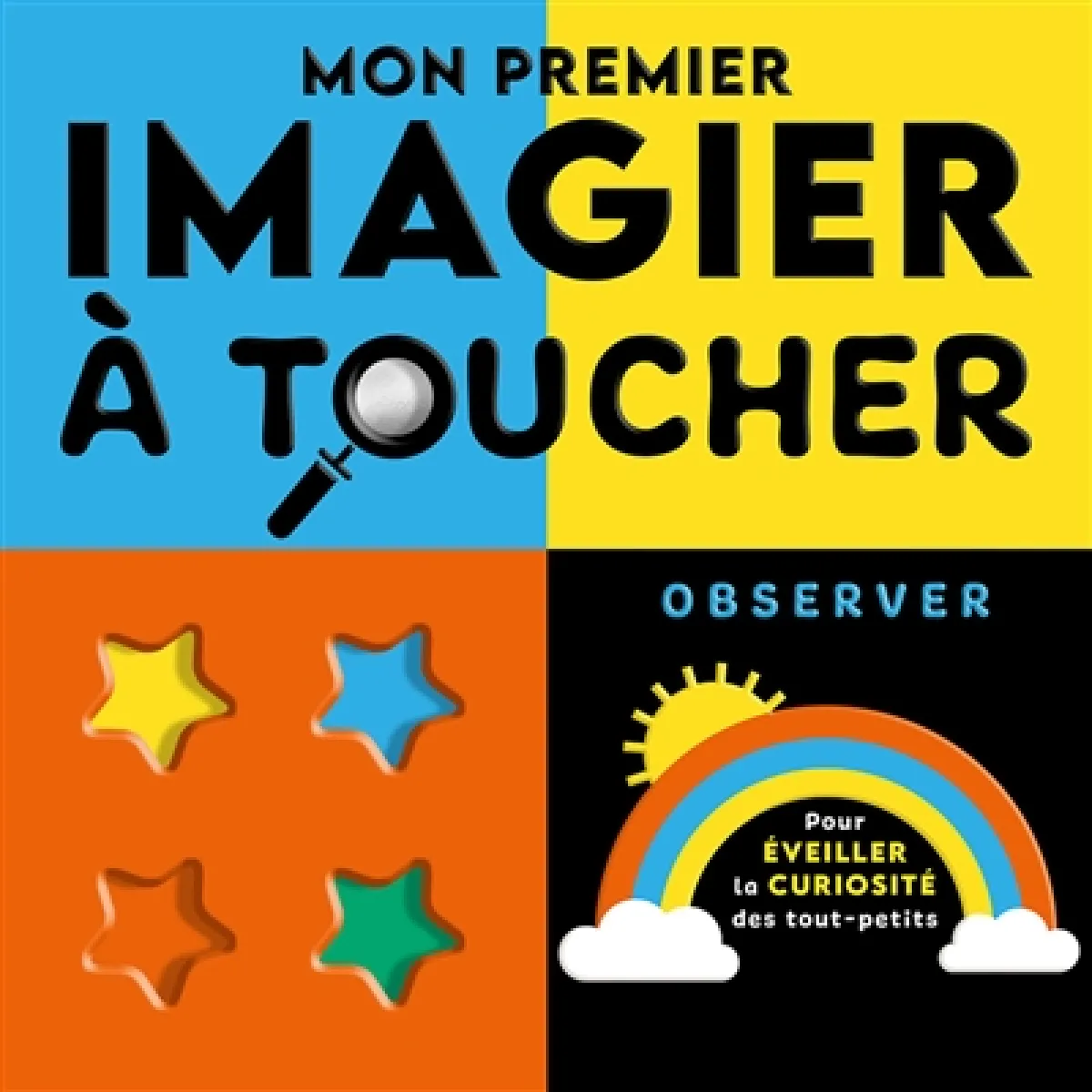 Mon premier imagier à toucher : observer - Eveil et premières lectures ...