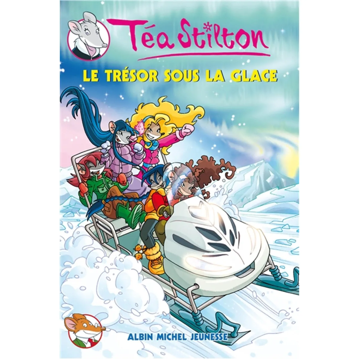 Téa Stilton. Vol. 7. Le trésor sous la glace · Occasion - Romans - Rue ...