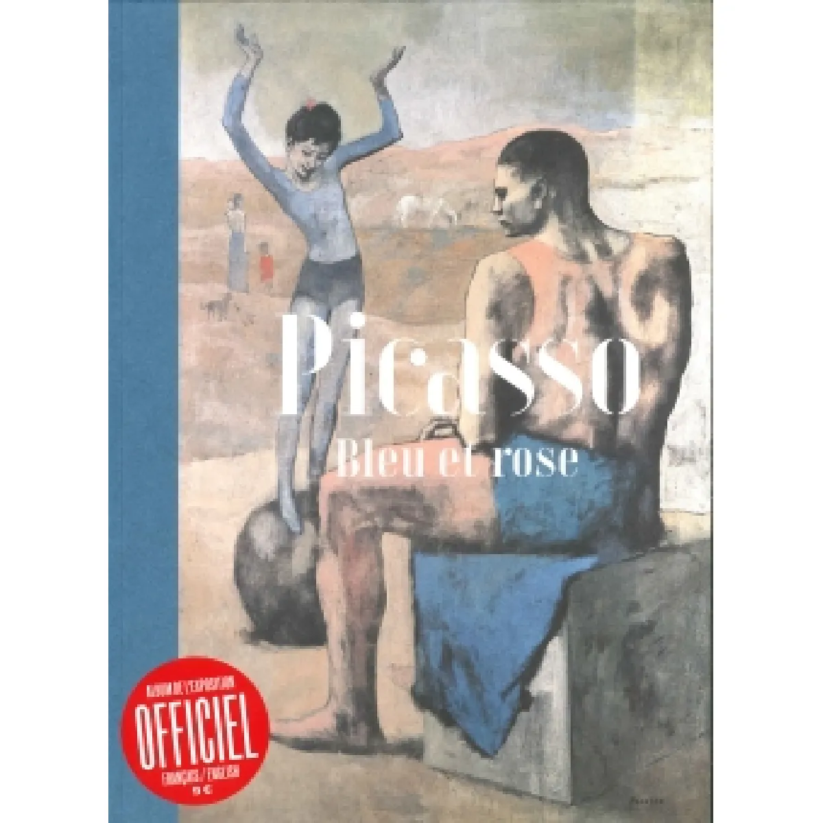 Picasso : bleu et rose : album de l'exposition · Occasion - Peinture ...