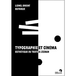 Typographie et cinéma : esthétique du texte à l'écran · Occasion ...