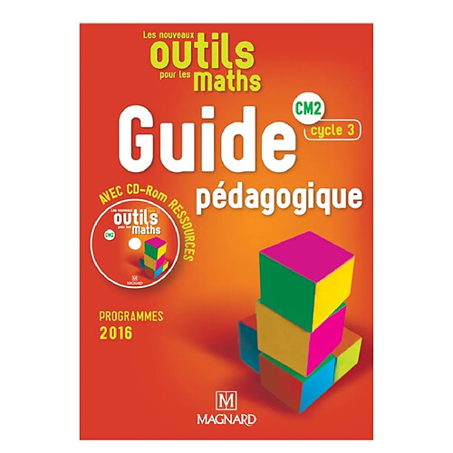 Les nouveaux outils pour les maths CM2, cycle 3 : guide pédagogique ...