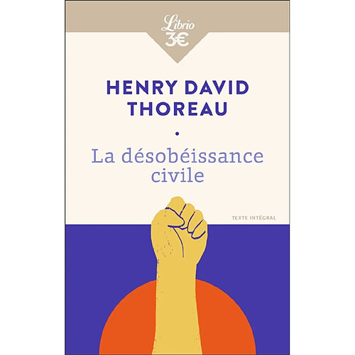 La désobéissance civile. La vie sans principe · Occasion - Politique ...