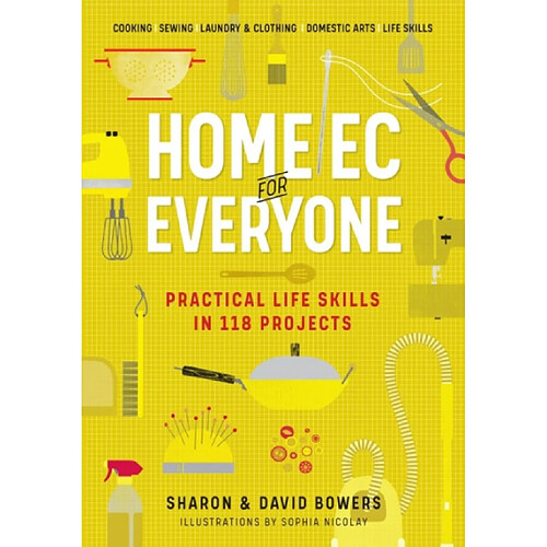 Home Ec for Everyone Practical Life Skills in 118 Projects - Cuisine ...