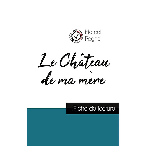 Le Château de ma mère de Marcel Pagnol (fiche de lecture et analyse ...