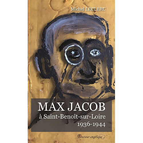 Max Jacob à Saint-Benoît-sur-Loire, 1936-1944 · Occasion - Romans ...
