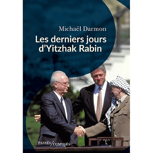 Les derniers jours d'Yitzhak Rabin · Occasion - Politique - Rue du Commerce