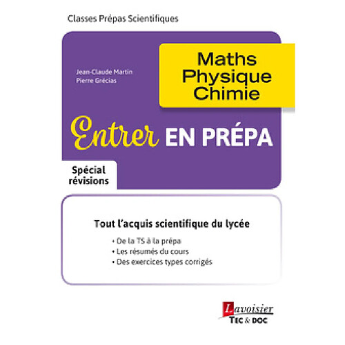 Entrer en prépa : maths, physique, chimie : spécial révisions, classes ...